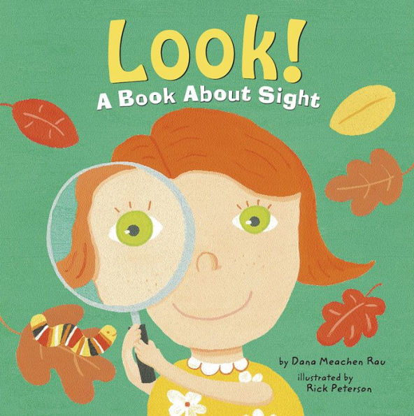 Look!: A Book About Sight by Dana Meachen Rau, Rick Peterson | eBook ...
