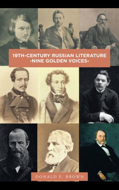 19Th-Century Russian Literature: -Nine Golden Voices- by Donald E ...