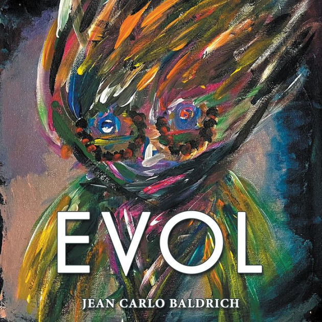 Evol: Volume 1 Son of Melancholy by Jean Carlo Baldrich, Paperback | Barnes & Noble®