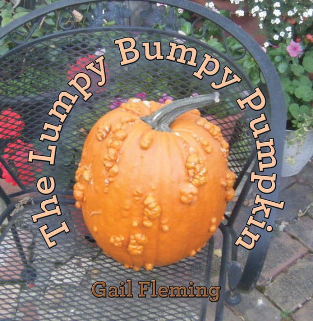 The Lumpy Bumpy Pumpkin by Gail Fleming, Paperback | Barnes & Noble®