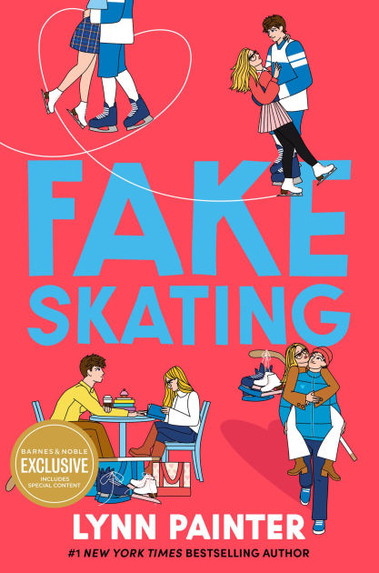 Fake Skating (B&N Exclusive Edition) by Lynn Painter, Hardcover | Barnes & Noble®