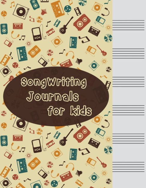 Songwriting Journals for Kids: Song Book, Manuscript Paper For Notes ...
