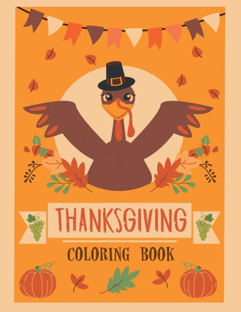 Thanksgiving Coloring Book: Easy Stress Relieving and Relaxation ...