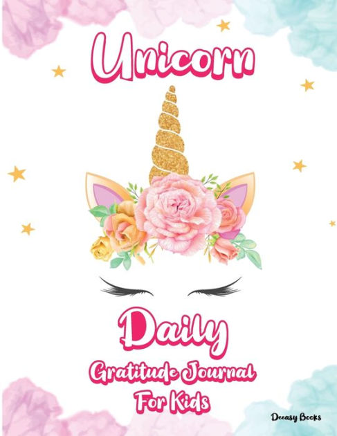Unicorn Daily Gratitude Journal for Kids: Unicorn Daily Journal for ...