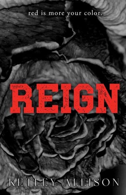 Reign: The Briarcliff Secret Society Series, Book 4 by Ketley Allison, Paperback | Barnes & Noble®