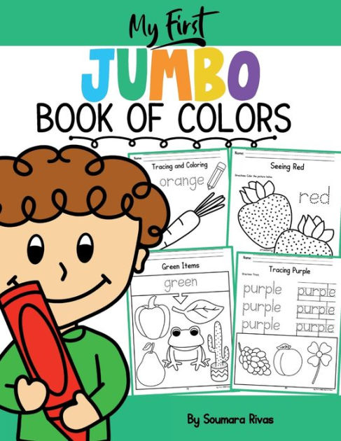 My First JUMBO Book of Colors by Soumara Rivas, Paperback | Barnes & Noble®