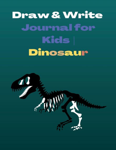 Draw & Write Journal for Kids Dinosaur: Creative story notebook, Cute ...