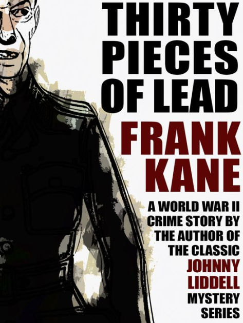 Thirty Pieces of Lead by Frank Kane | eBook | Barnes & Noble®