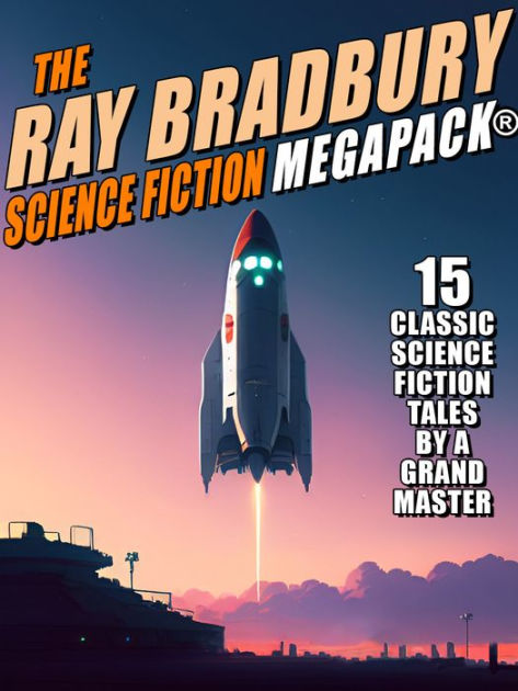 The Ray Bradbury Science Fiction MEGAPACK® by Ray Bradbury | eBook ...