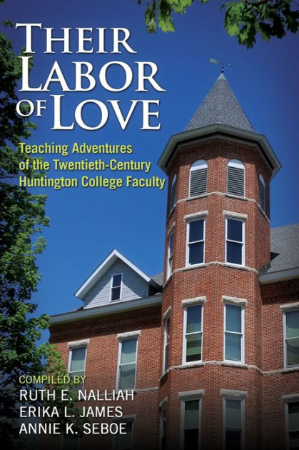 Their Labor of Love: Teaching Adventures of the Twentieth-Century ...
