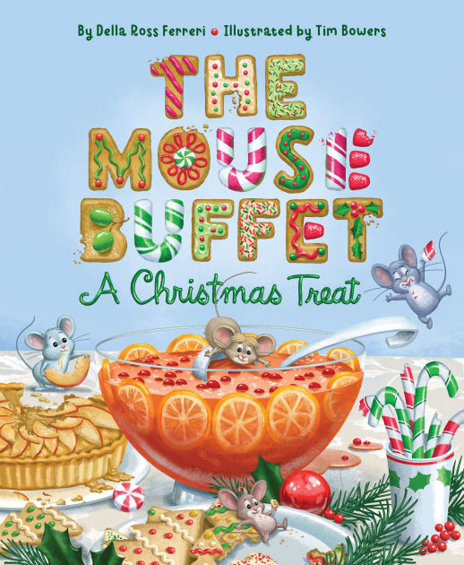 The Mouse Buffet: A Christmas Treat by Della Ross Ferreri, Tim Bowers | eBook (NOOK Kids ...