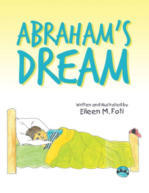 Abraham's Dream by Eileen M. Foti | eBook | Barnes & Noble®