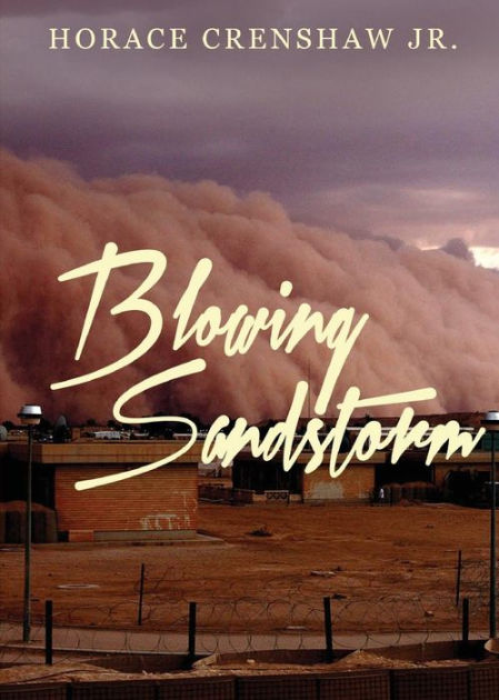 Blowing Sandstorm by Horace Crenshaw Jr., Paperback | Barnes & Noble® Blowing Sandstorm by Horace Crenshaw Jr., Paperback | Barnes & Noble®