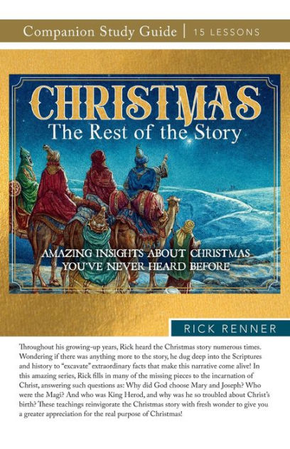 Christmas: The Rest of the Story Study Guide: Amazing Insights About ...