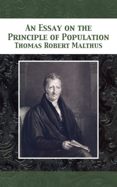 An Essay On The Principle Of Population By Thomas Malthus Paperback Barnes And Noble®