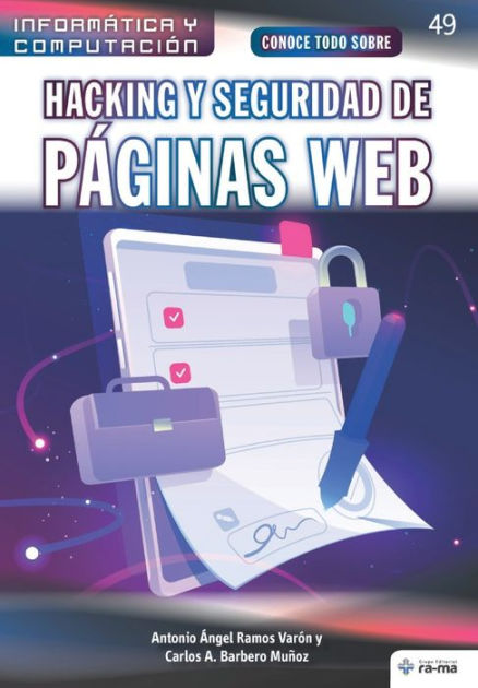 Conoce todo sobre Hacking y seguridad de pÃ¯Â¿Â½ginas Web by Carlos a Barbero Muïoz, Antonio ...