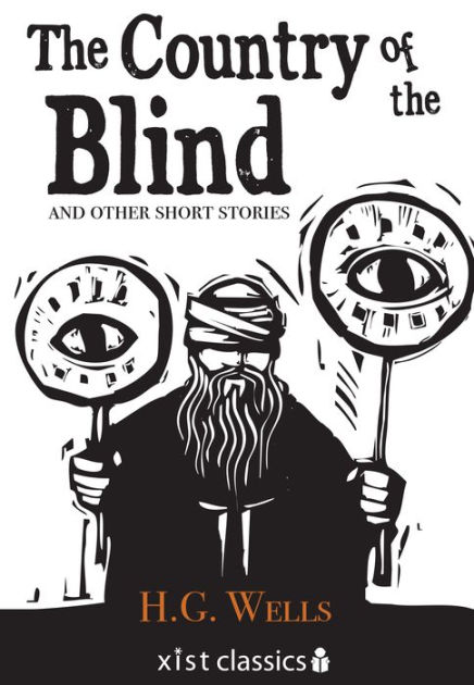 The Country Of The Blind Annotated By H G Wells Paperback Barnes
