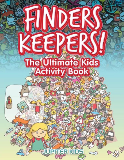 Finders Keepers! The Ultimate Hidden Object Activity Book by Jupiter ...