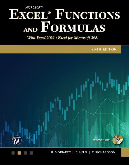 Microsoft Excel Functions And Formulas With Excel 2021 Microsoft 365 By Brian Moriarty Bernd
