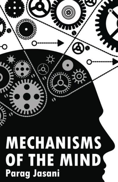 Mechanisms of the Mind by Parag Jasani, Paperback | Barnes & Noble®