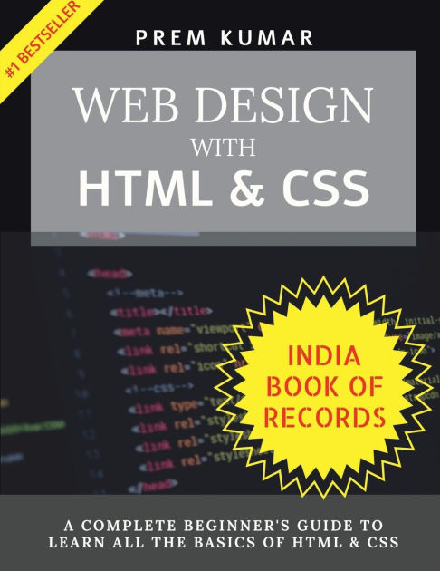 Web Design With Html And Css Html And Css Complete Beginners Guide By