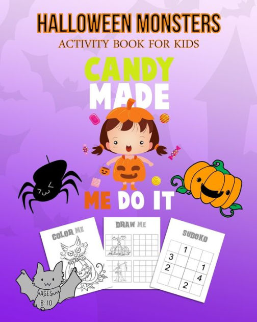 Halloween Monsters Activity Book For Kids Candy Made Me Do It ...