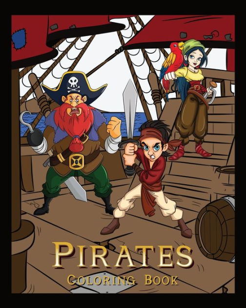 Pirates Coloring Book: Pirate Adventures At Sea & On Land: Great For ...
