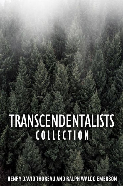Transcendentalists Collection: Walden, Walking, Self-Reliance and ...