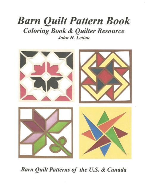 Barn Quilt Pattern Book by John H Lettau, Paperback | Barnes & Noble®