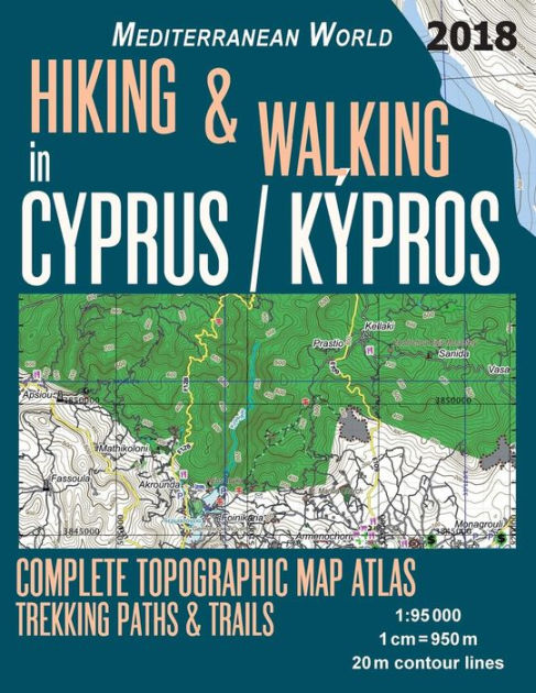 Hiking & Walking in Cyprus / Kypros Complete Topographic Map Atlas 1: 95000 Trekking Paths ...