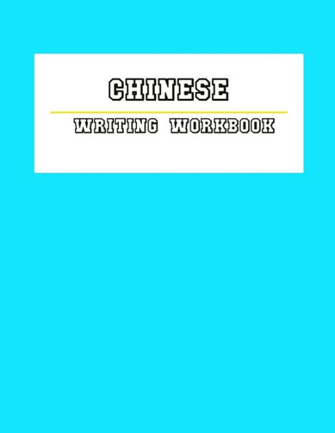Chinese Writing WorkBook: Chinese Writing and Calligraphy Paper ...