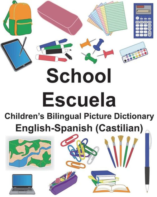 English-Spanish (Castilian) School/Escuela Children's Bilingual Picture ...