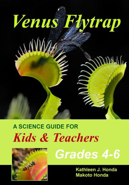 Venus Flytrap - A Science Guide for Kids & Teachers: Carnivorous Plants ...