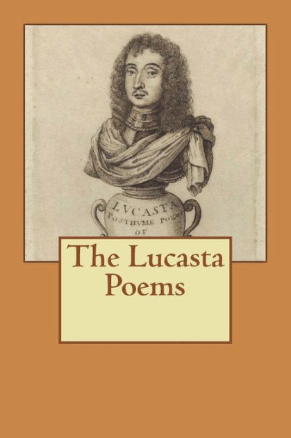 The Lucasta Poems by Richard Lovelace, Paperback | Barnes & Noble®