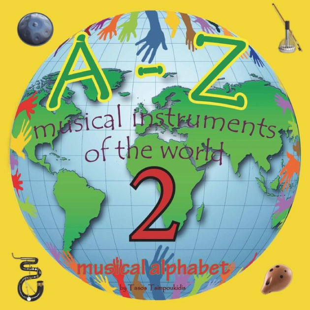 A-Z musical instruments 2: Learning the ABC with the help of the ...
