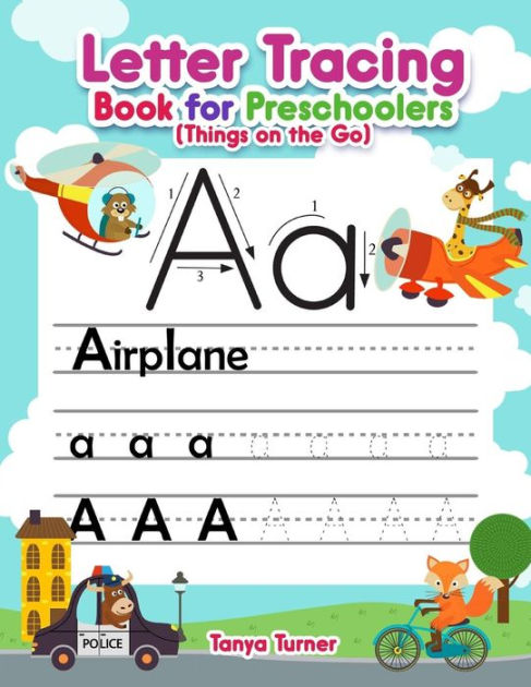 Letter Tracing Book for Preschoolers (Things on the Go): Alphabet ...