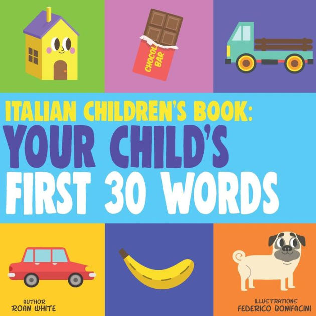Italian Children's Book: Your Child's First 30 Words by Federico ...