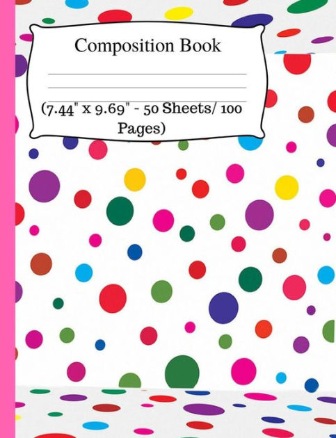 Composition Book: Cute Colorful Polka Dot Notebook, Wide Ruled Notebook