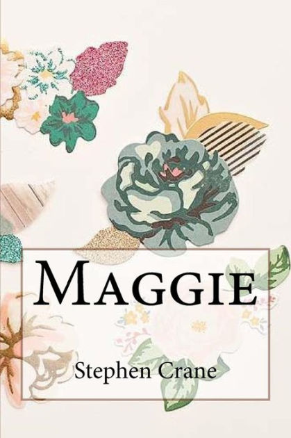 Maggie by Stephen Crane, Paperback | Barnes & Noble®