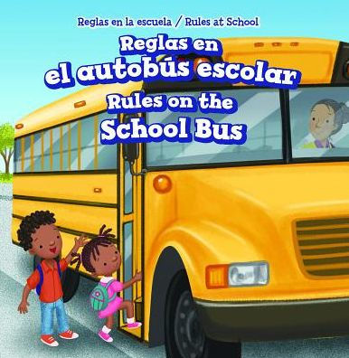 Reglas en el autobús escolar / Rules on the School Bus by Dwayne Hicks ...