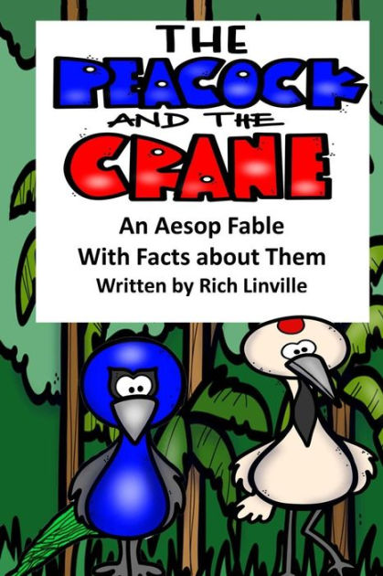 The Peacock and the Crane An Aesop Fable With Facts about Them by Rich ...