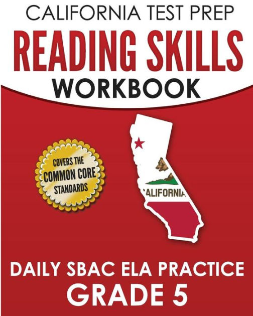 CALIFORNIA TEST PREP Reading Skills Workbook Daily SBAC ELA Practice ...
