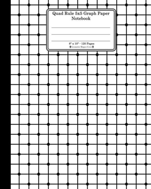 Quad Rule 5x5 Graph Paper Notebook. 8 X 10. 120 Pages. Geometric Shapes ...