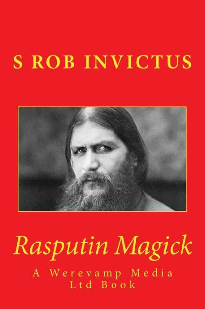 Rasputin Magick by S Rob Invictus, Paperback | Barnes & Noble®