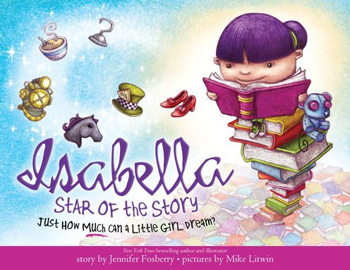 Isabella: Star of the Story by Jennifer Fosberry, Mike Litwin ...