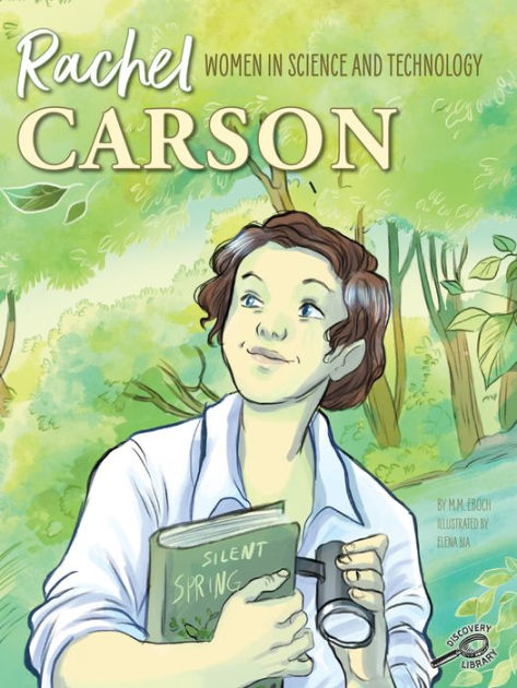 Rachel Carson by M. M. Eboch, Elena Bia, Hardcover | Barnes & Noble®