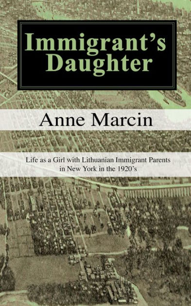 Immigrant's Daughter: Life as a Girl With Lithuanian Immigrant Parents ...