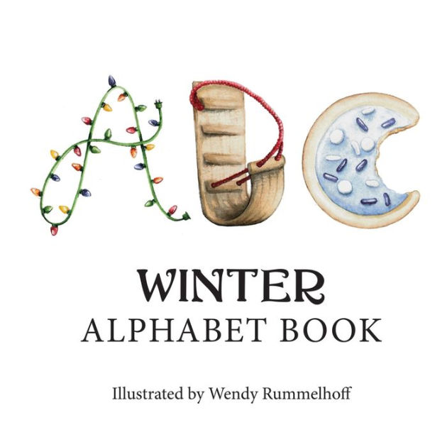 ABC Winter: Alphabet Book by Wendy Rummelhoff, Paperback | Barnes & Noble®