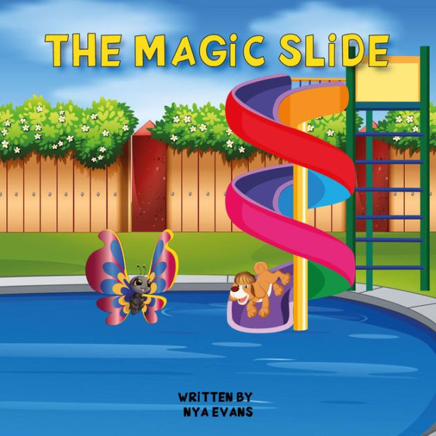 The Magic Slide by Nya Evans | eBook (NOOK Kids) | Barnes & Noble®