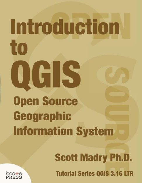 Introduction To Qgis Open Source Geographic Information System By Scott Madry Paperback